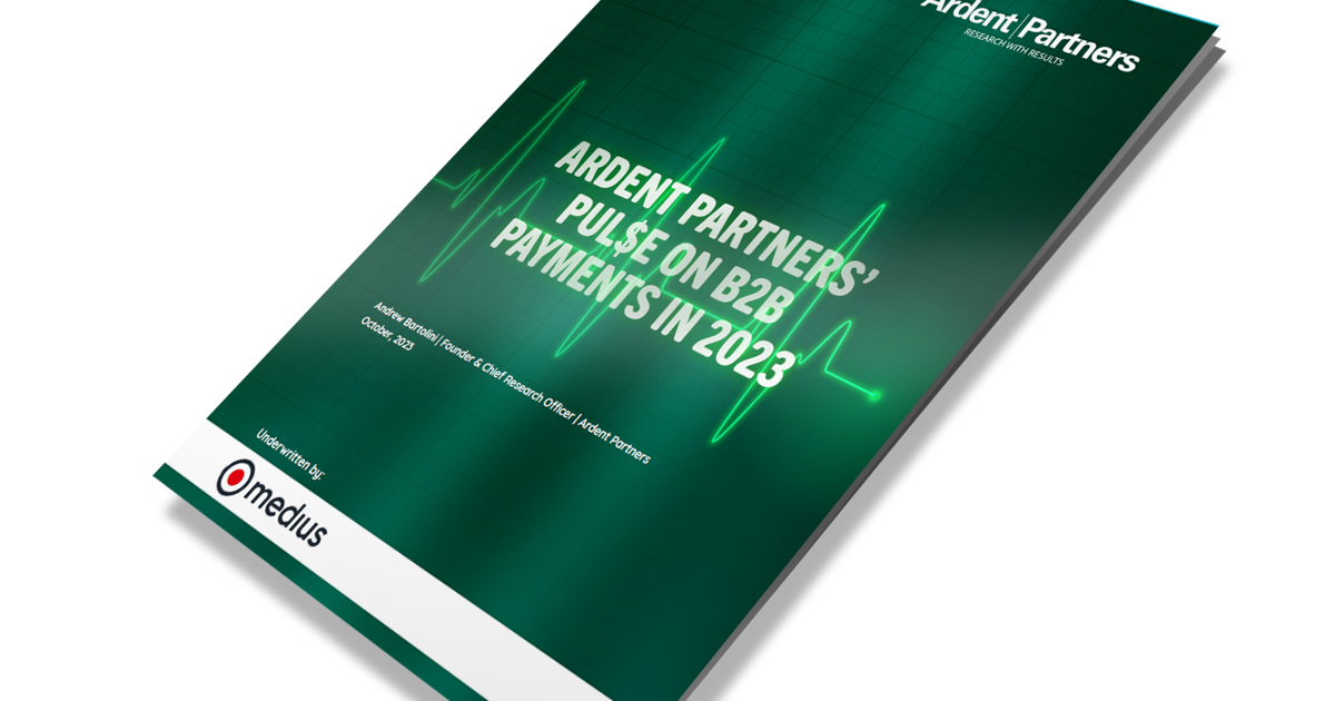 Ardent Partners’ Pulse on B2B Payments in 2023 | Medius