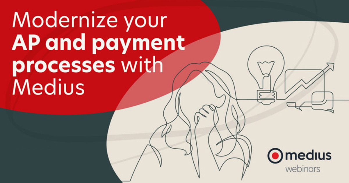 Modernize your AP and payment processes | Medius